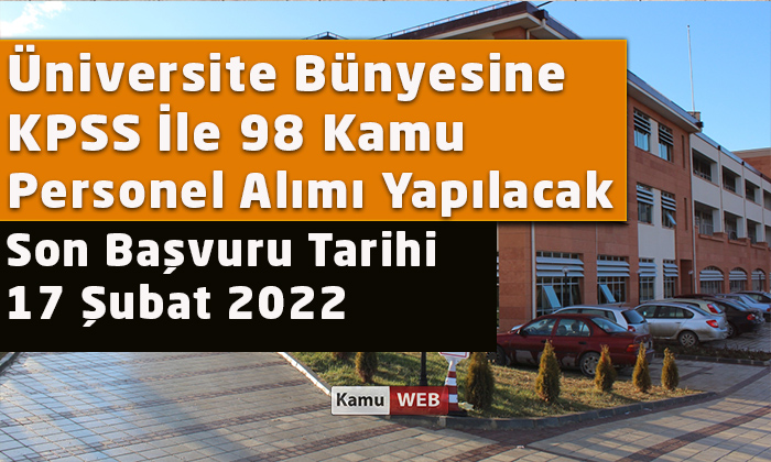Üniversite Bünyesine KPSS İle 98 Sözleşmeli Kamu Personel Alımı ... Üniversite Bünyesine KPSS İle 98 Sözleşmeli Kamu Personel Alımı ...